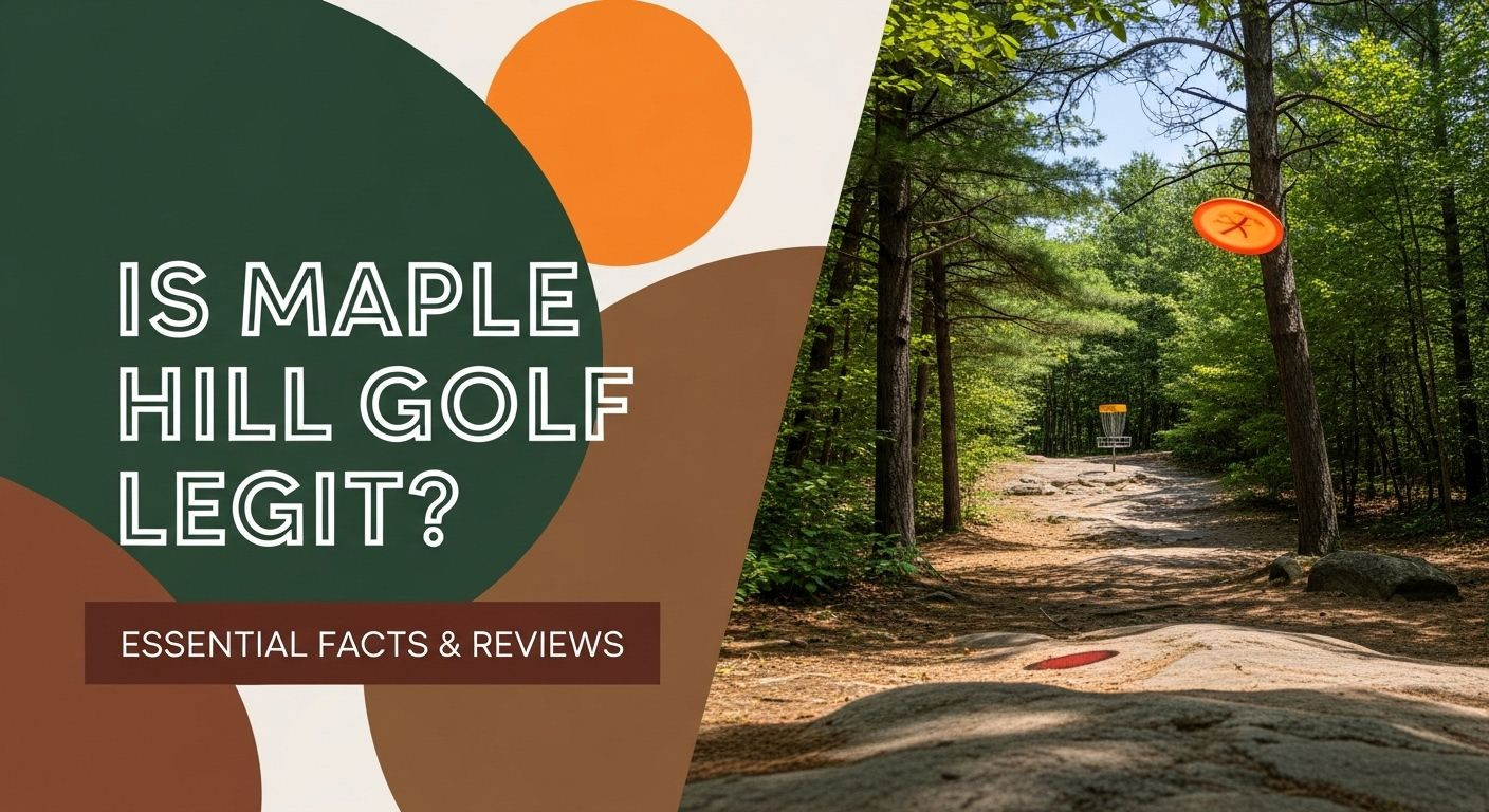 Is Maple Hill Golf Legit? Essential Facts & Reviews