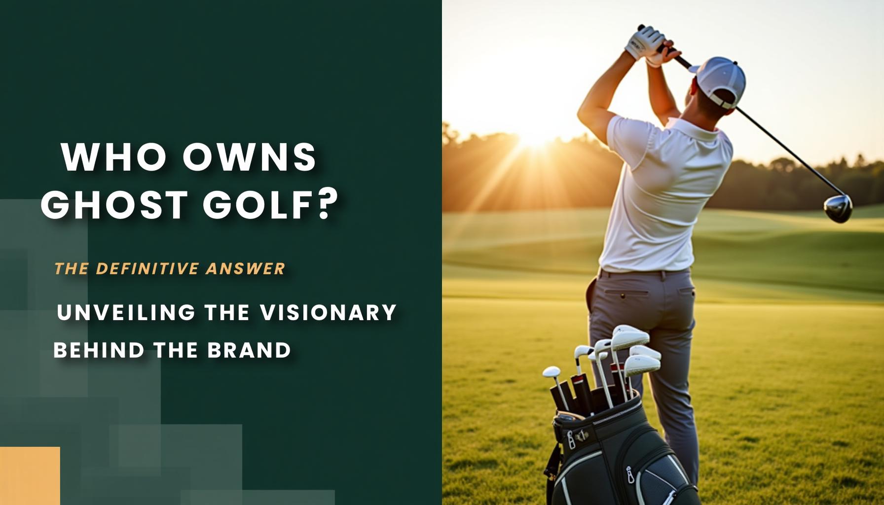 Who Owns Ghost Golf? The Definitive Answer