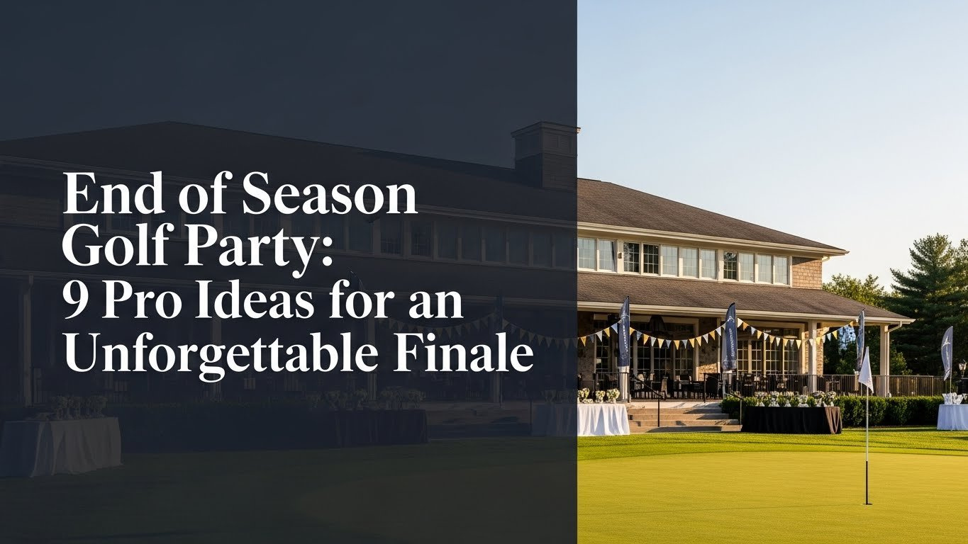 End Of Season Golf Party: 9 Pro Ideas For An Unforgettable Finale