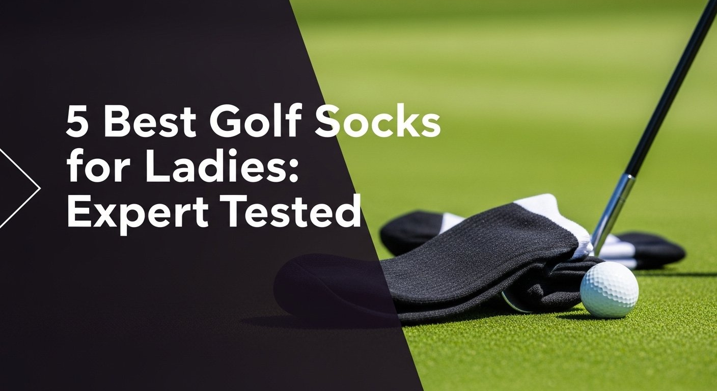 5 Best Golf Socks For Ladies In 2026: Expert Tested