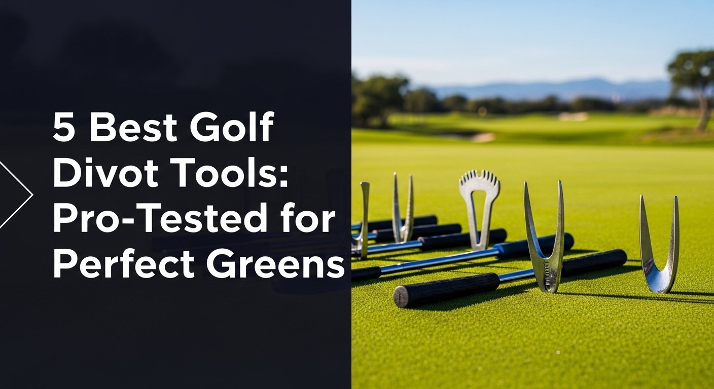 5 Best Golf Divot Tools: Pro-Tested For Perfect Greens