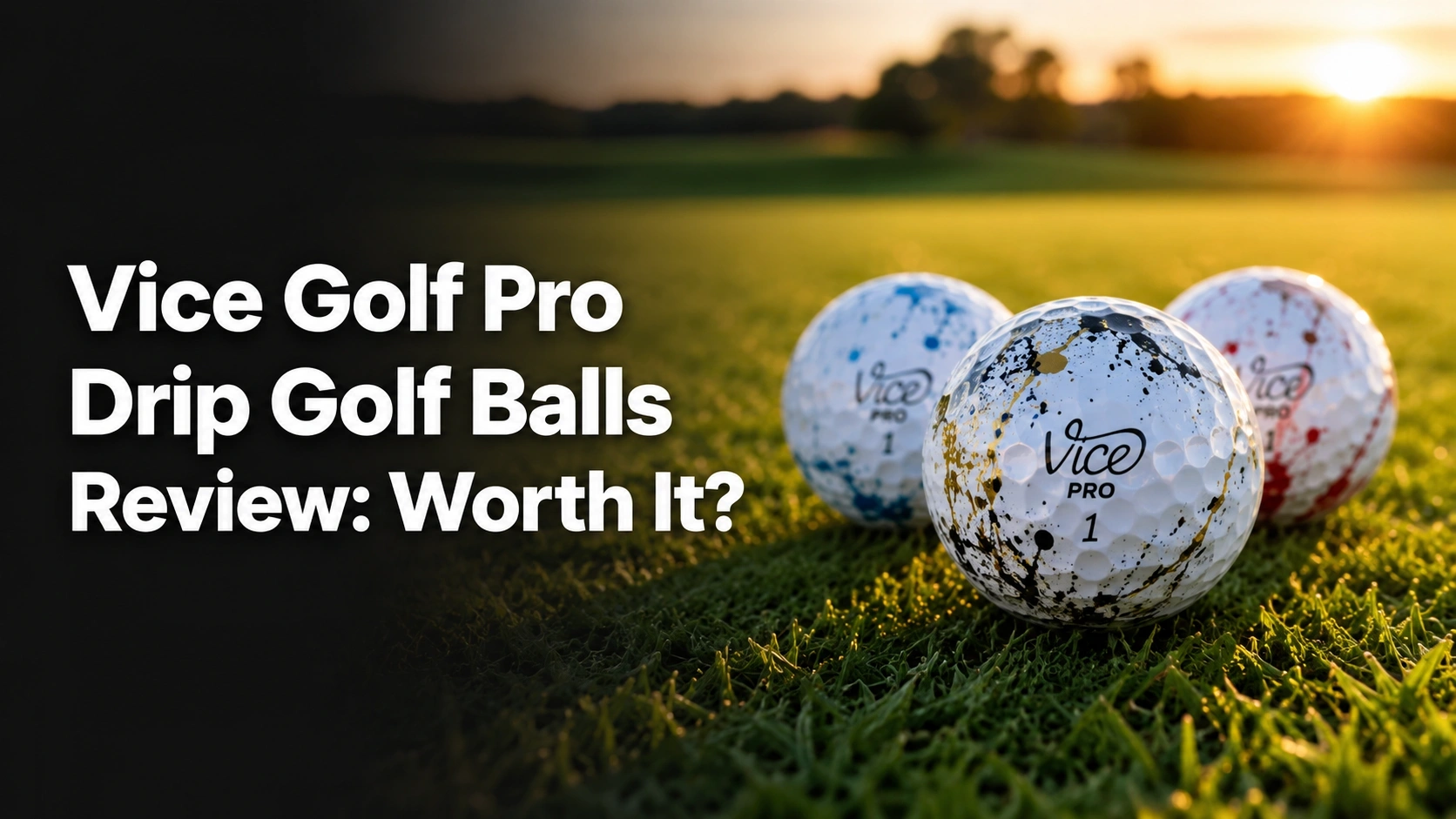 Vice Golf Pro Drip Golf Balls Review: Worth It?